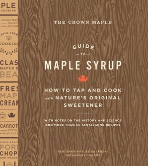The Crown Maple Guide to Maple Syrup – Abrams Books